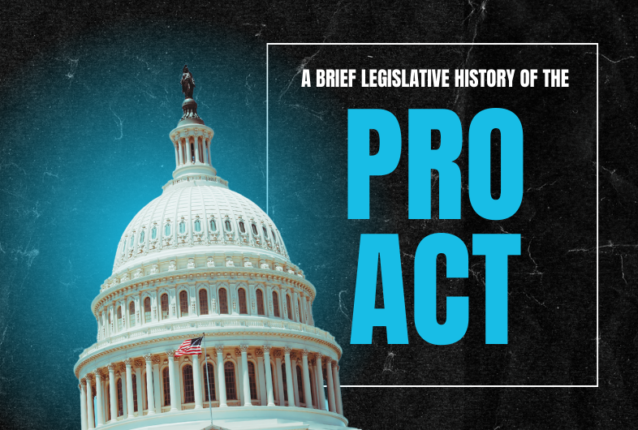 A Brief Legislative History of the PRO Act | Jobs With Justice